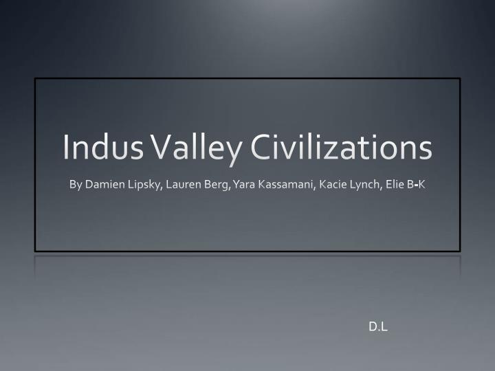 PPT - Indus Valley Civilizations PowerPoint Presentation, free download ...