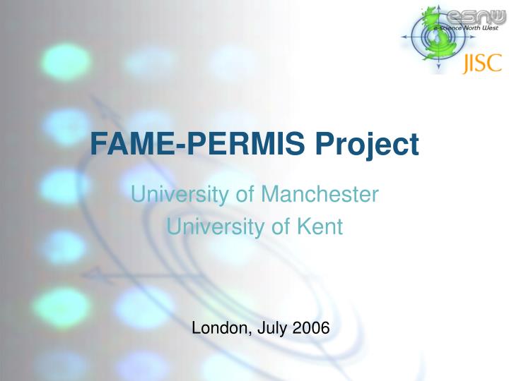 PPT - FAME-PERMIS Project PowerPoint Presentation, free download - ID ...