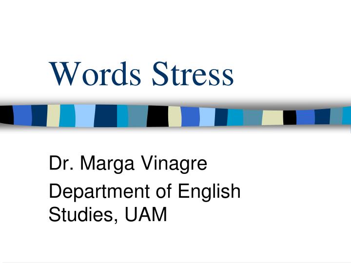 PPT - Words Stress PowerPoint Presentation, free download - ID:3431354