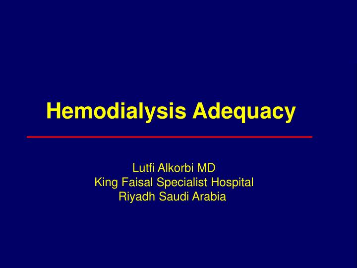 PPT - Hemodialysis Adequacy PowerPoint Presentation, free download - ID ...