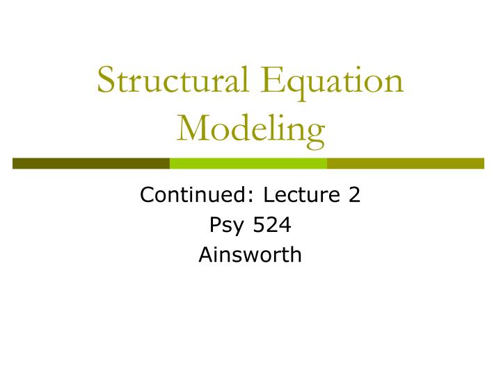 PPT - Structural Equation Modeling PowerPoint Presentation, free ...