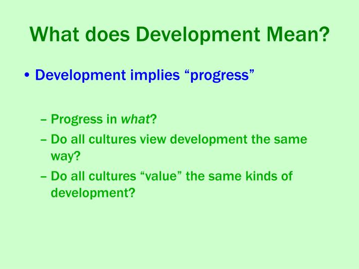 PPT - What does Development Mean? PowerPoint Presentation, free ...