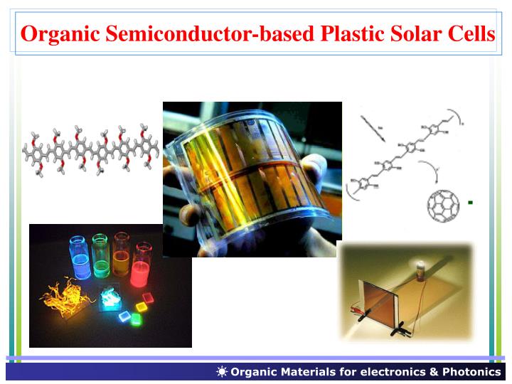 PPT - Organic Semiconductor-based Plastic Solar Cells PowerPoint ...