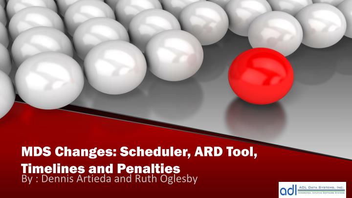 PPT - MDS Changes: Scheduler, ARD Tool, Timelines and Penalties ...