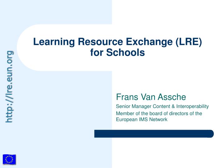 PPT - Learning Resource Exchange (LRE) for Schools PowerPoint ... PPT - Learning Resource Exchange (LRE) for Schools PowerPoint ...