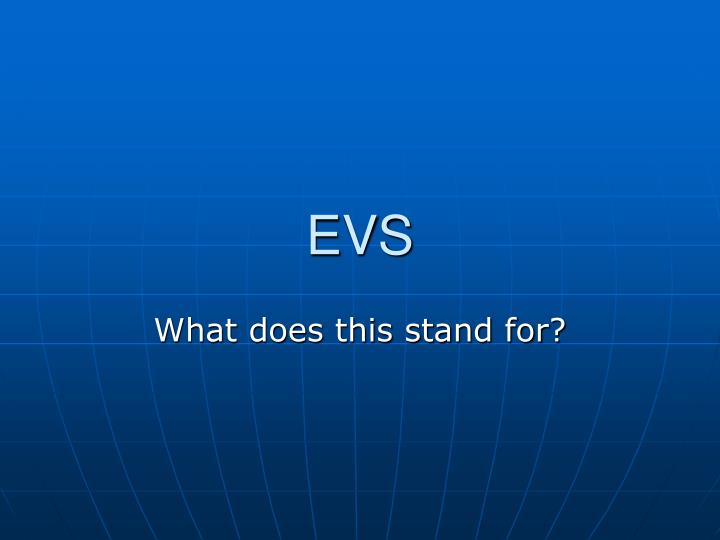 PPT - EVS PowerPoint Presentation, free download - ID:3433580