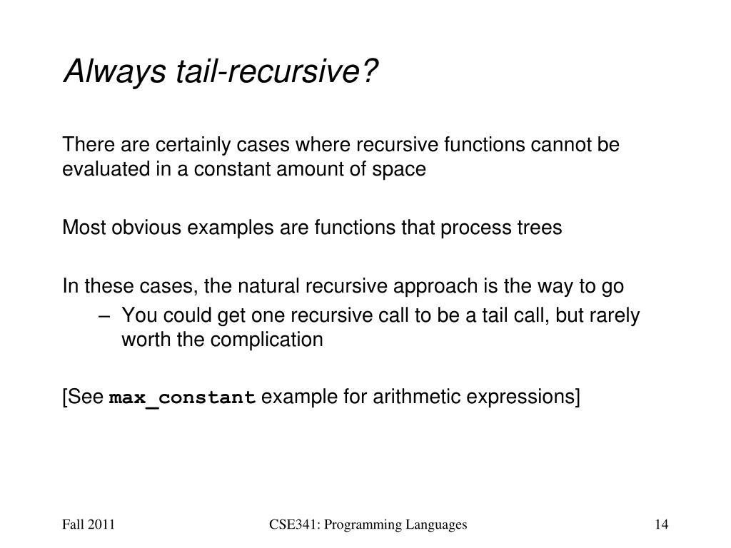 Ppt Cse341 Programming Languages Lecture 6 Tail Recursion Accumulators Exceptions