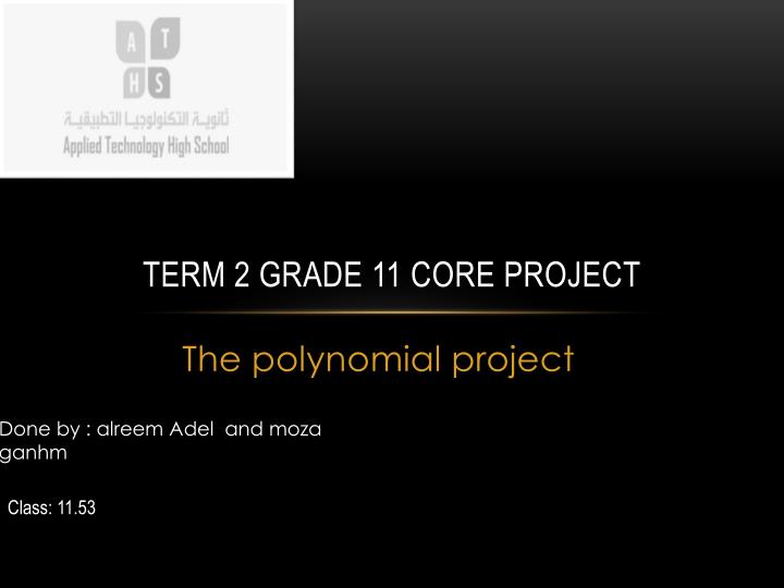 PPT - Term 2 grade 11 core project PowerPoint Presentation, free ...