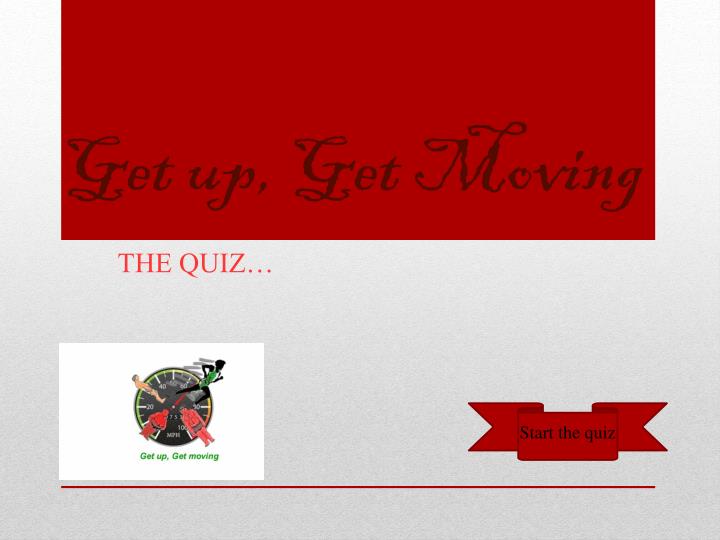 PPT - Get up, Get Moving PowerPoint Presentation, free download - ID ...