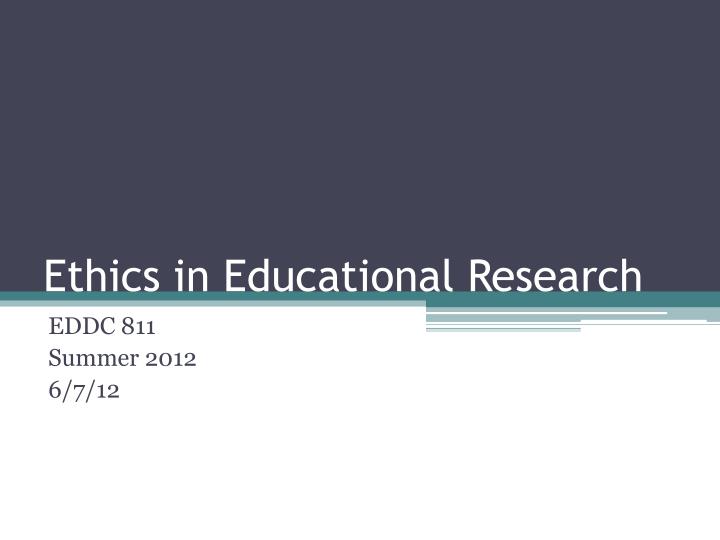 PPT - Ethics in Educational Research PowerPoint Presentation - ID:3436235
