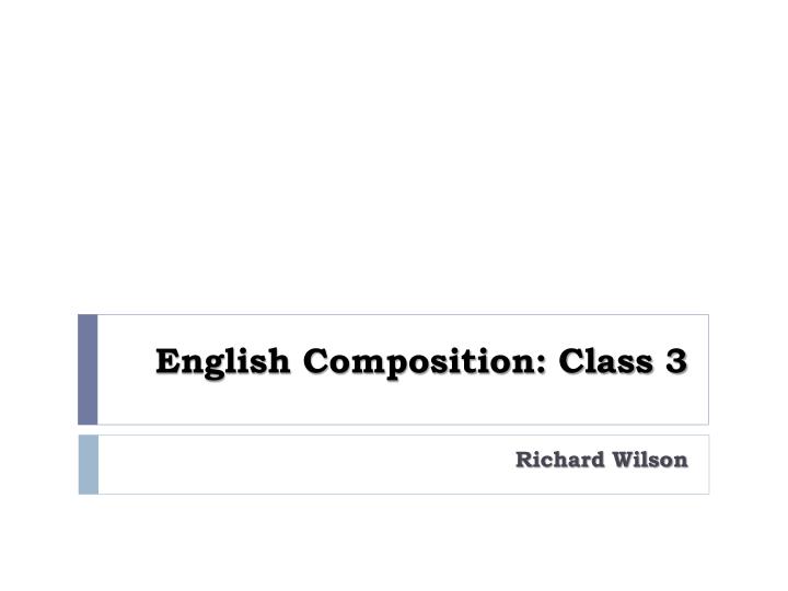PPT - English Composition: Class 3 PowerPoint Presentation, free ...