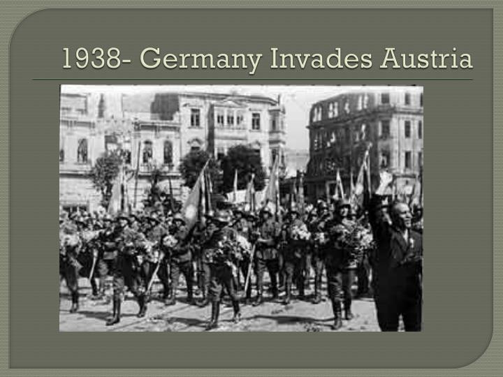 PPT - 1938- Germany Invades Austria PowerPoint Presentation, free ...