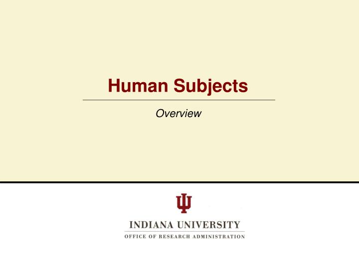 PPT - Human Subjects PowerPoint Presentation, free download - ID:3436613