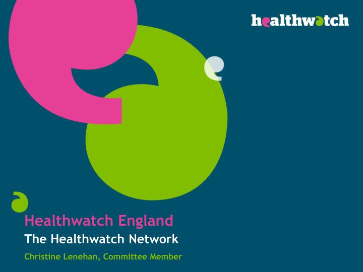 PPT - Healthwatch England PowerPoint Presentation, free download - ID ...