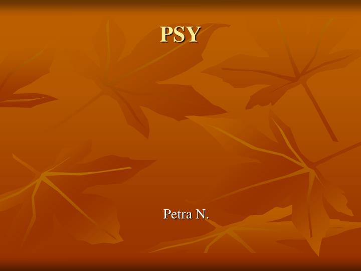 PPT - PSY PowerPoint Presentation, free download - ID:3437146