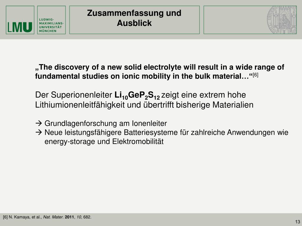 PPT - Li 10 GeP 2 S 12 – ein neuer Lithium-Ionenleiter Vortrag im ...