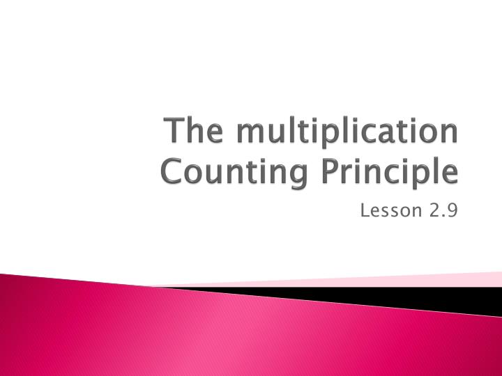 PPT - The multiplication Counting Principle PowerPoint Presentation ...