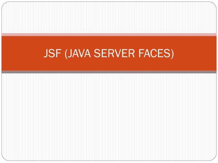 Ppt Jsf Java Server Faces Powerpoint Presentation Free Download 7179