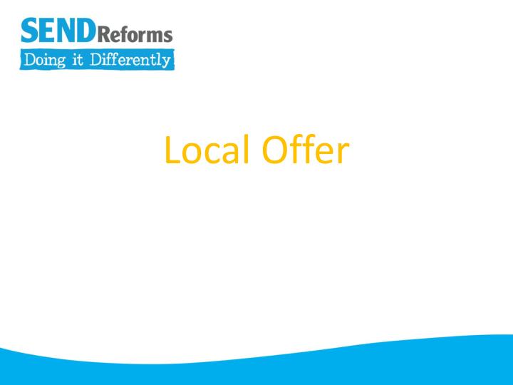PPT - Local Offer PowerPoint Presentation, free download - ID:3439481