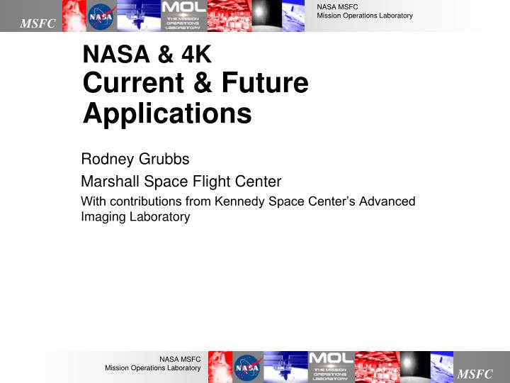 PPT - NASA & 4K Current & Future Applications PowerPoint Presentation ...