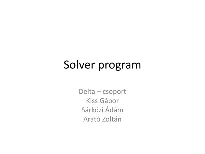 PPT - Solver program PowerPoint Presentation, free download - ID:3440284