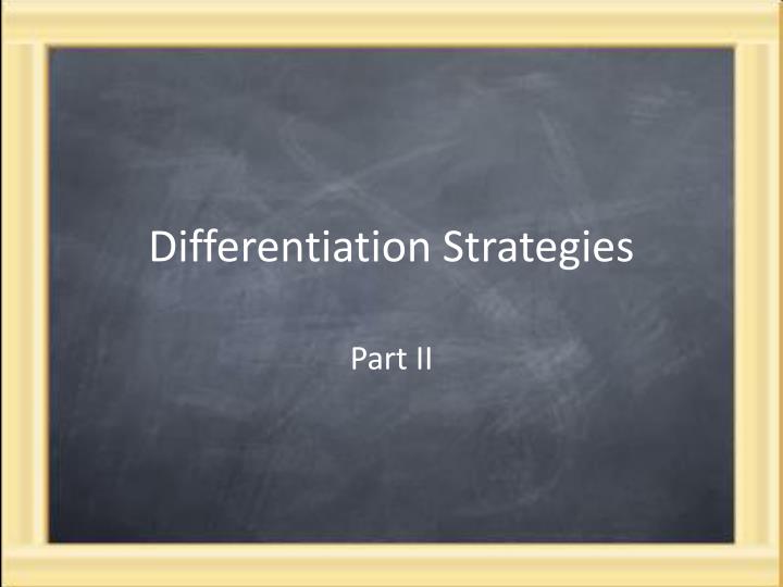 PPT - Differentiation Strategies PowerPoint Presentation, free download ...