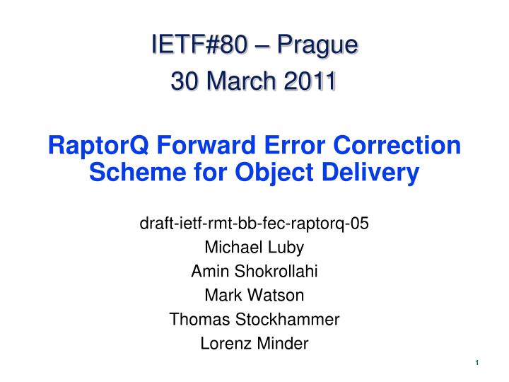 PPT - RaptorQ Forward Error Correction Scheme for Object Delivery ...