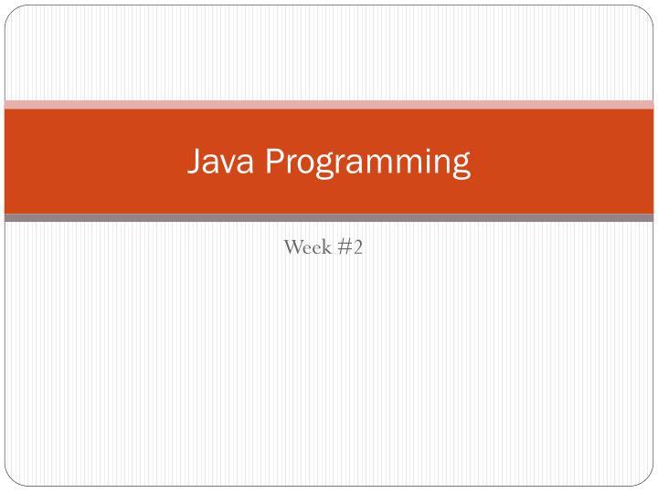 PPT - Java Programming PowerPoint Presentation, free download - ID:3441131