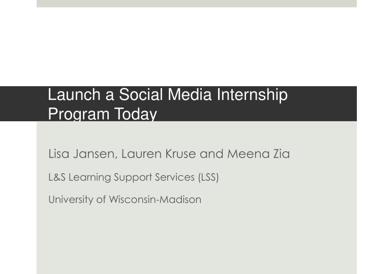 PPT - Launch a Social Media Internship Program Today PowerPoint ...