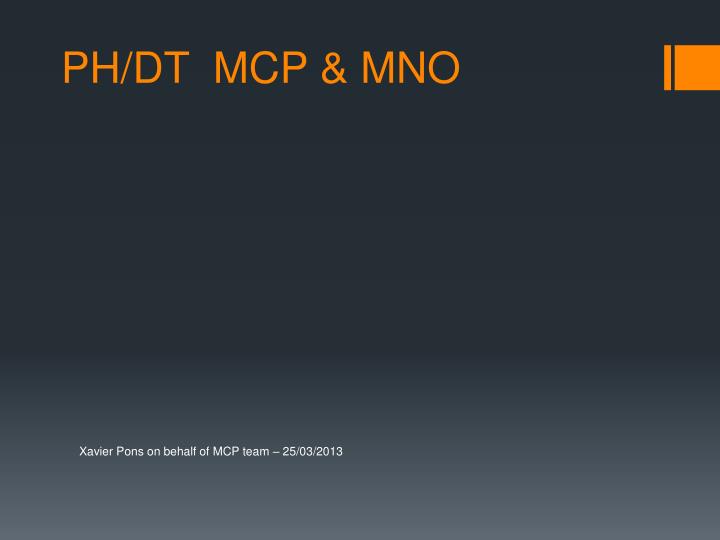 PPT - PH/DT MCP & MNO PowerPoint Presentation, free download - ID:3442441