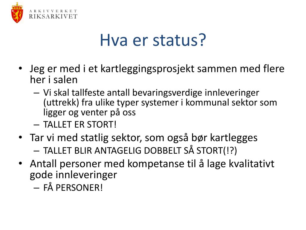 PPT - Bevaring og tilgjengeliggjøring- Hvor ligger ...