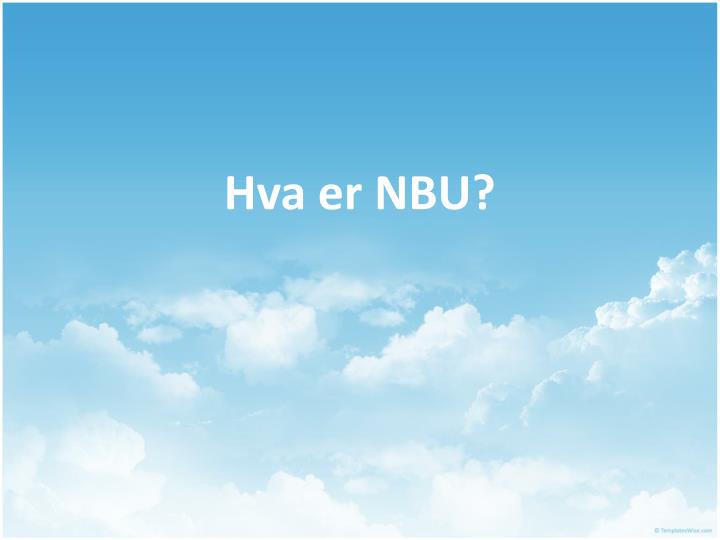 PPT - Hva er NBU? PowerPoint Presentation, free download - ID:3443032