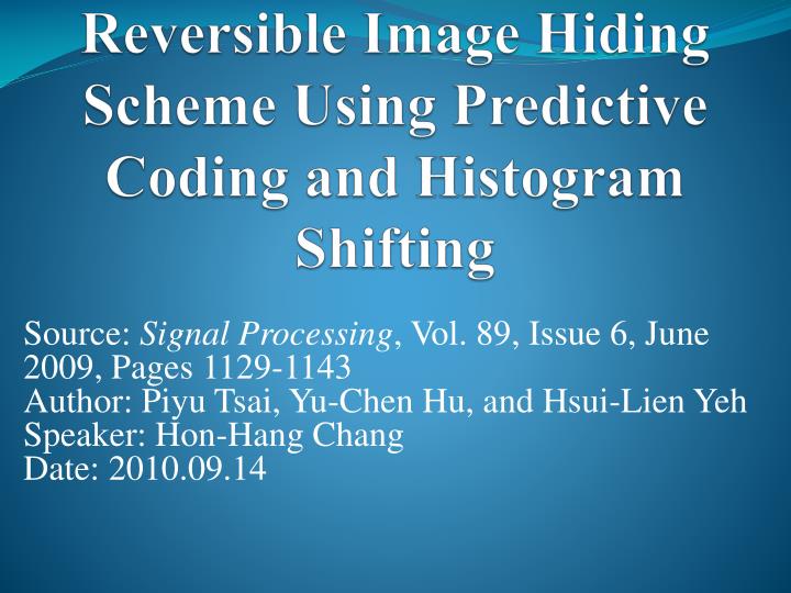 Ppt Reversible Image Hiding Scheme Using Predictive Coding And Histogram Shifting Powerpoint