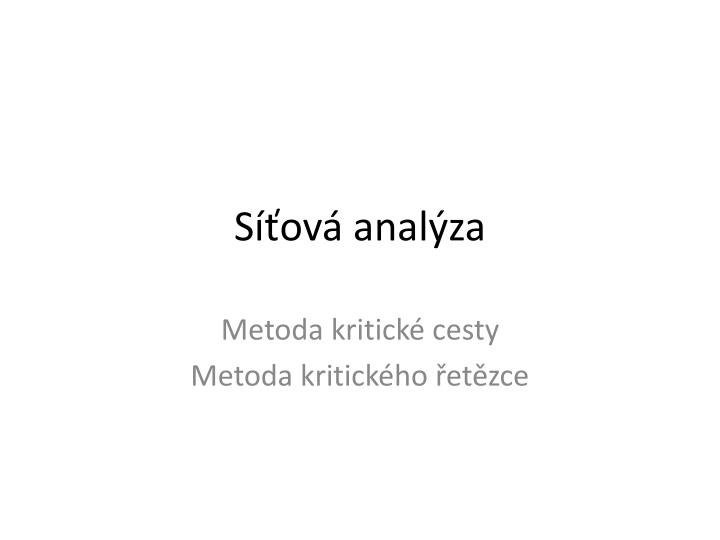 PPT - Síťová analýza PowerPoint Presentation, free download - ID:3443896