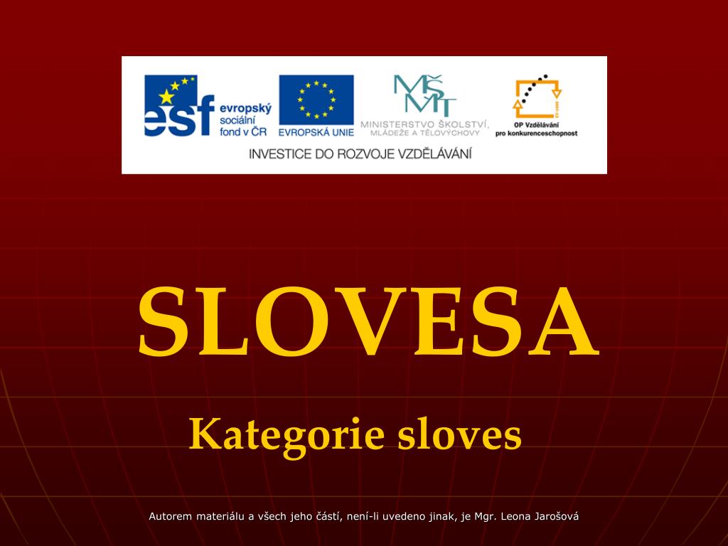 PPT - Slovesa – kategorie sloves Český jazyk VY_32_INOVACE_072 - 4 ...