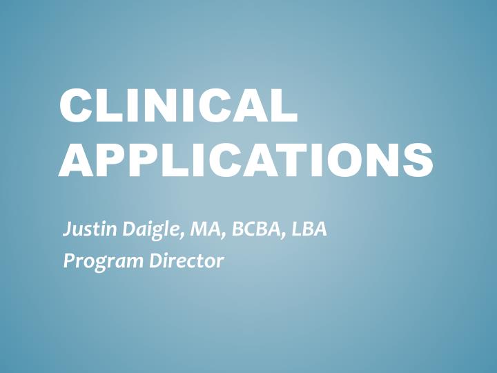 PPT - Clinical Applications PowerPoint Presentation, free download - ID ...