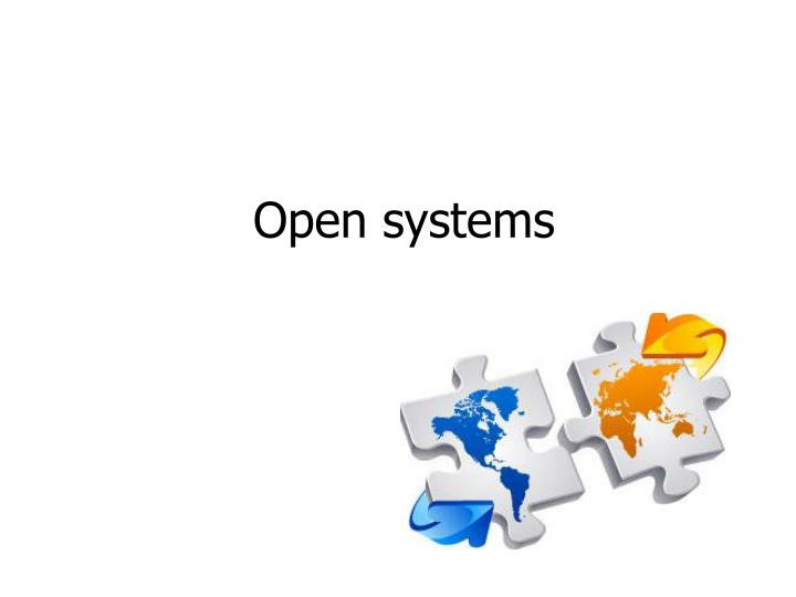 PPT - Open systems PowerPoint Presentation, free download - ID:3444955