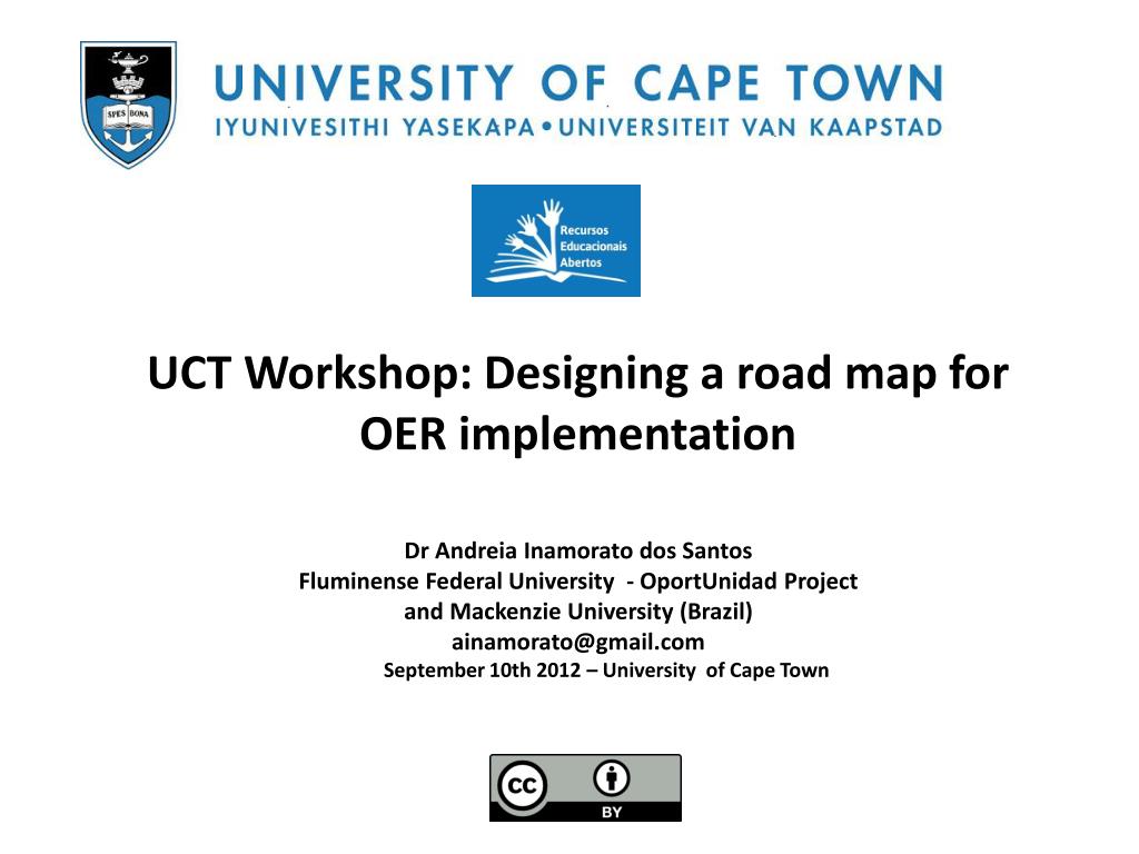 PPT - UCT Workshop: Designing a road map for OER implementation PowerPoint Presentation - ID:3444999