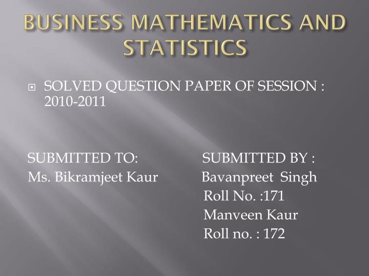 PPT - BUSINESS MATHEMATICS AND STATISTICS PowerPoint Presentation, free ...