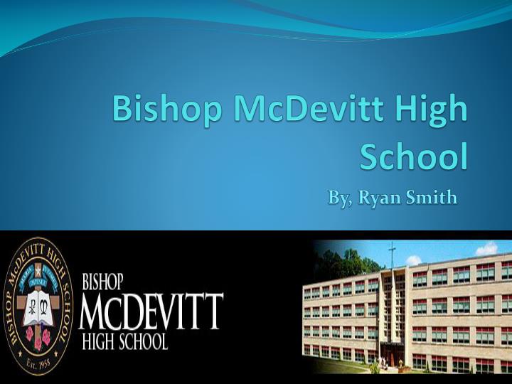 PPT - Bishop McDevitt High School PowerPoint Presentation, free download - ID:3445373