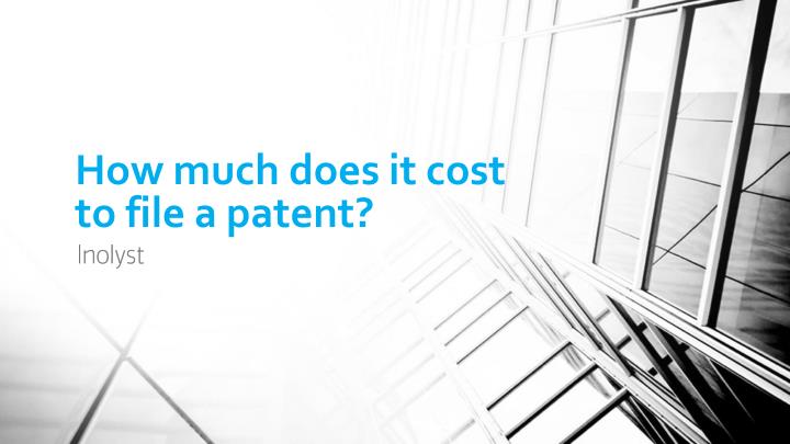 PPT - How much does it cost to file a patent? PowerPoint Presentation ...