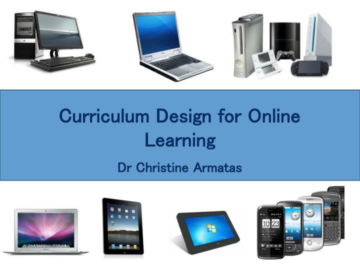 PPT - Curriculum Design for Online Learning PowerPoint Presentation ...