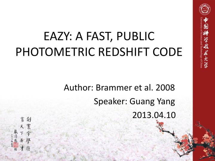 PPT - EAZY: A FAST, PUBLIC PHOTOMETRIC REDSHIFT CODE PowerPoint Presentation - ID:3445981