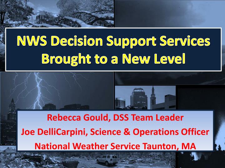 PPT - NWS Decision Support Services Brought to a New Level PowerPoint ...