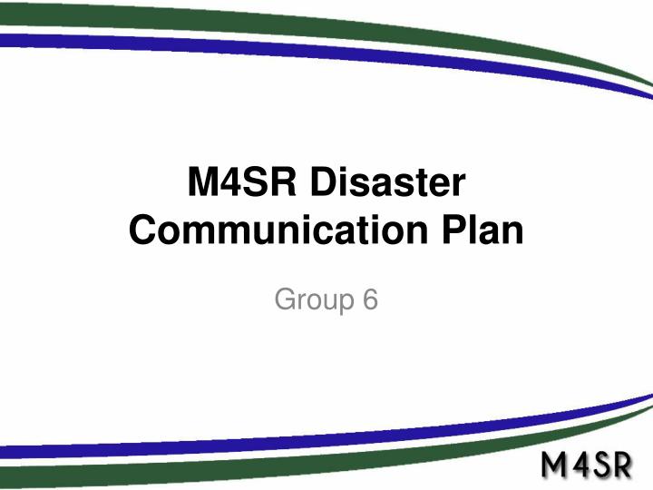 PPT - M4SR Disaster Communication Plan PowerPoint Presentation, free ...