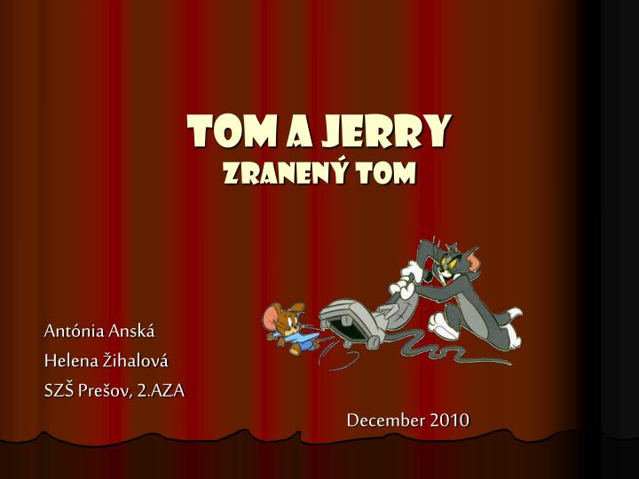 PPT - Tom a jerry zranený tom PowerPoint Presentation, free download ...