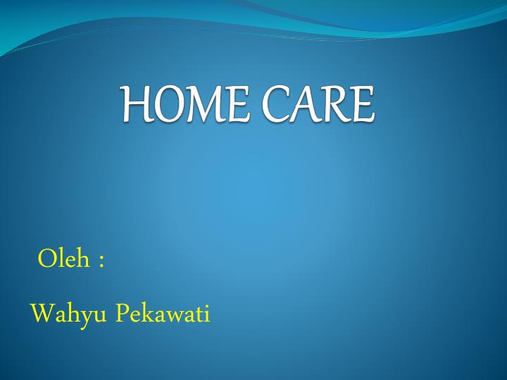 PPT - HOME CARE PowerPoint Presentation, free download - ID:3449957