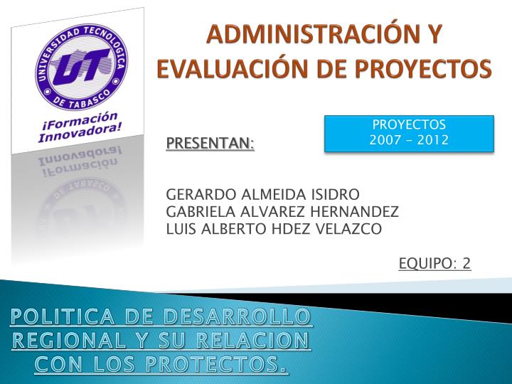 PPT - ADMINISTRACIÓN Y EVALUACIÓN DE PROYECTOS PowerPoint Presentation - ID:3450205