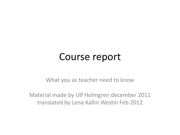 PPT - Course report PowerPoint Presentation, free download - ID:3450397