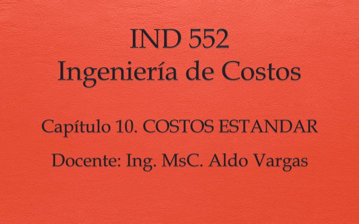 PPT - IND 552 Ingeniería de Costos PowerPoint Presentation, free download - ID:3451674